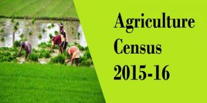 10th edition of Agriculture Census data for 2015-16 released by ...