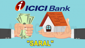 ICICI Home Finance Launches SARAL, Affordable Housing Loan Scheme