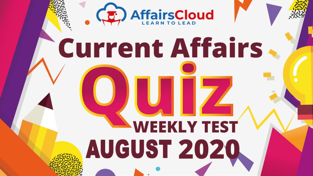 August Current Affairs 2020 Weekly Test 4