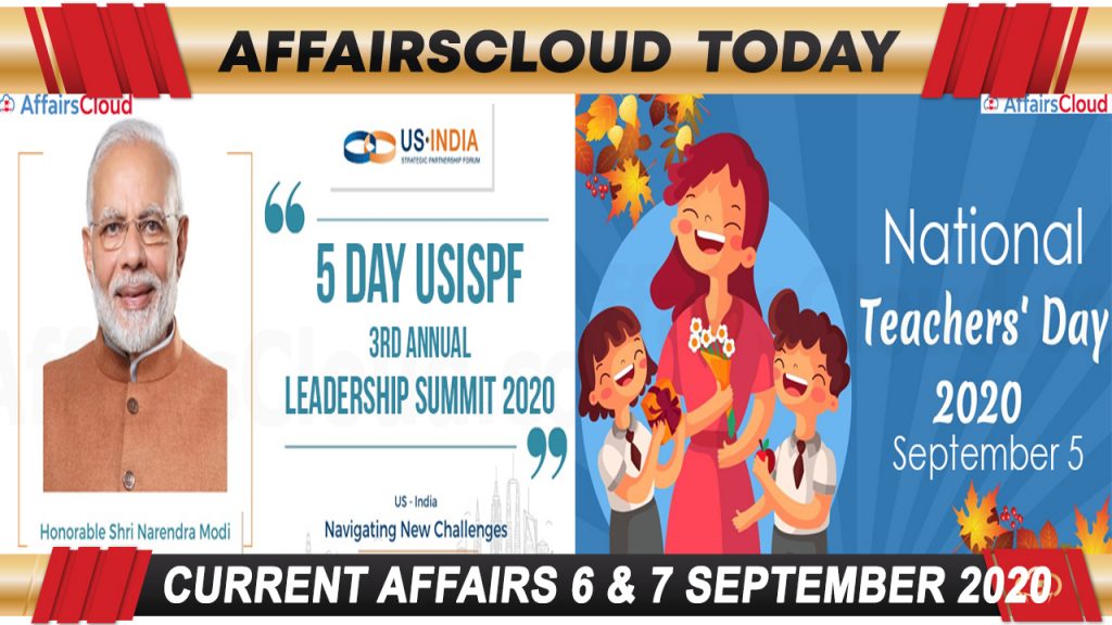 Top Current Affairs 6 & 7 September 2020