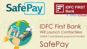 IDFC First Bank to Launch 1st of its kind Digital Facility, “SafePay ...