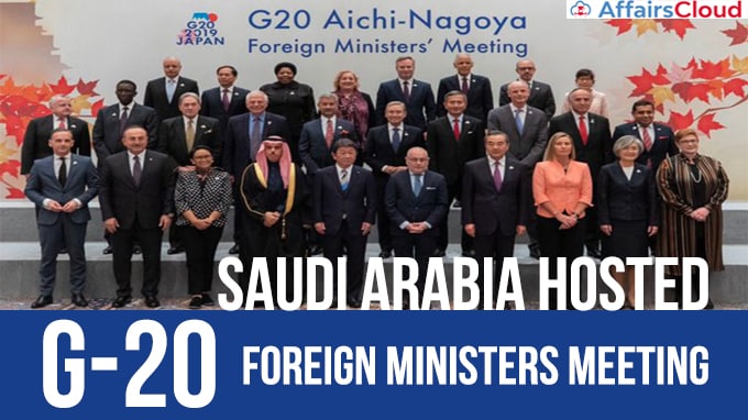 Saudi Arabia Hosted G-20 Foreign Ministers’ Meeting from Riyadh; India ...