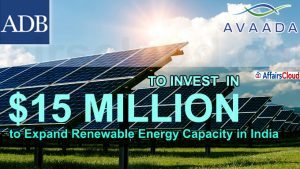 ADB to Invest 15 Million USD in Avaada Energy to Expand Renewable ...