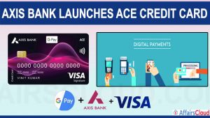 Axis bank Launches ACE Credit Card in Collaboration with Google pay & Visa