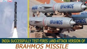 India successfully Test-Fires Land-attack version of BrahMos Missile ...