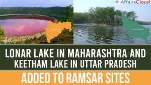 Lonar lake in Maharashtra and Sur Sarovar in UP Added to Ramsar sites