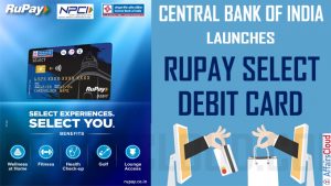 Central Bank of India in association with NPCI Launches ‘RuPay Select ...