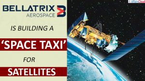 Bellatrix Aerospace is building a ‘space taxi’ for satellites