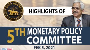 Highlights of Monetary Policy Committee (MPC) on Feb 5, 2021