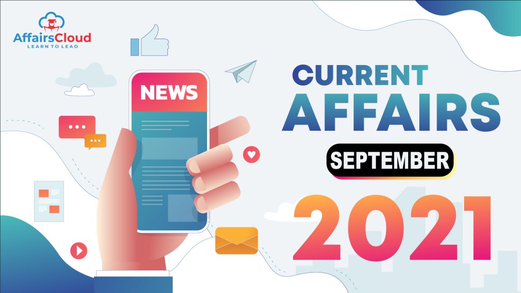 Current Affairs September 2021