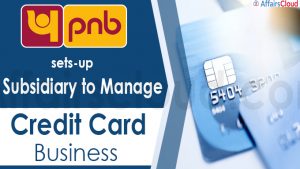 PNB Set up ‘PNB Cards & Services Ltd’ - A Subsidiary to Manage Credit ...