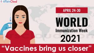 World Immunization Week 2021 - 24th to 30th April