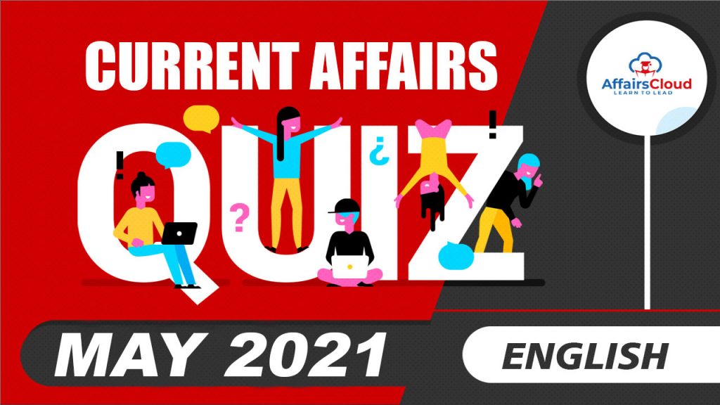 Top Current Affairs Quiz 1 May 2021