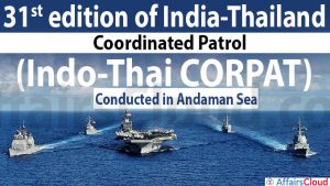 Naval Exercise: 31st Edition of India-Thailand CORPAT conducted in ...