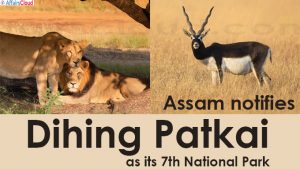 Dehing Patkai becomes 7th National Park of Assam