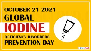 Global Iodine Deficiency Disorders Prevention Day 2021 - October 21