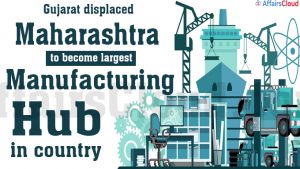 Gujarat with 15.9% Manufacturing Growth became India’s Largest ...