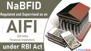 NaBFID to be Regulated as All India Financial Institution under RBI Act