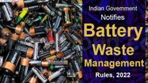 MoEF&CC notifies Battery Waste Management Rules, 2022