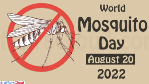 World Mosquito Day 2022 - August 20