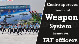 MOD Approves Creation of Weapon Systems Branch in Indian Air Force