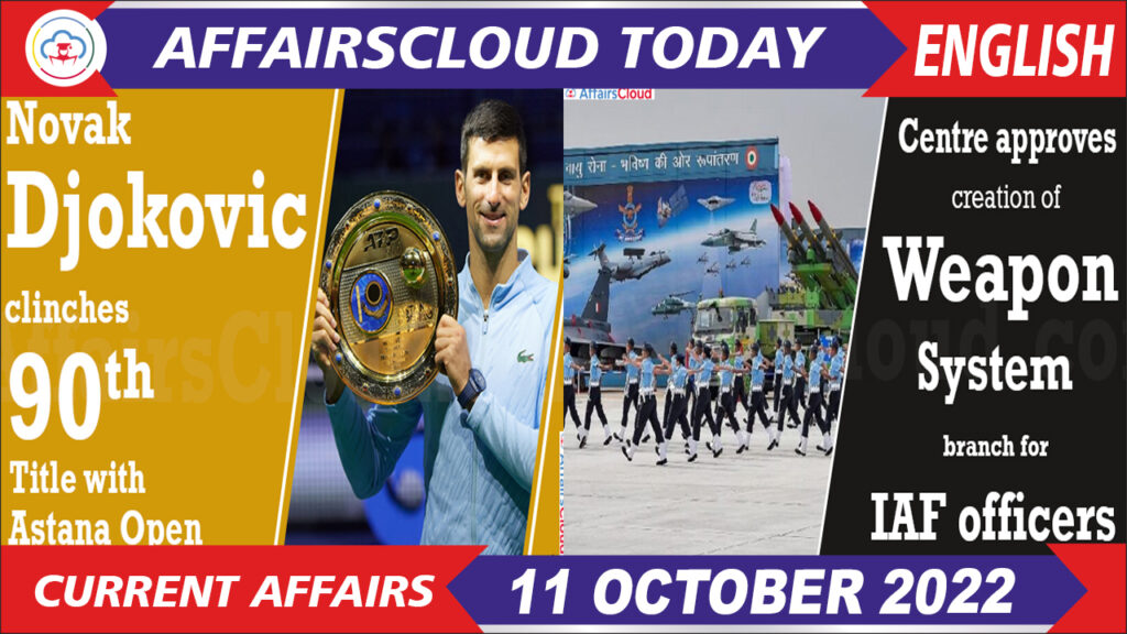 Current Affairs 11 October 2022