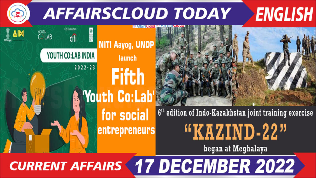Current Affairs 17 December 2022