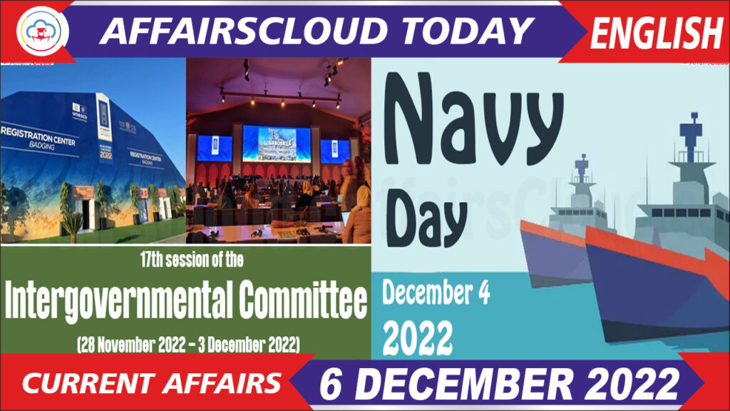 Current Affairs 6 December 2022