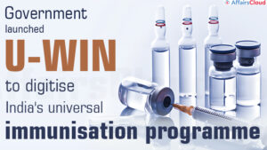 GoI Introduces U-WIN to Digitize India's Universal Immunization Programme