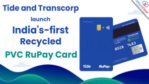 Tide and Transcorp launch India's-first Recycled PVC RuPay Card