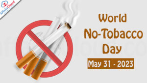 World No Tobacco Day 2023 - 31st May 2023
