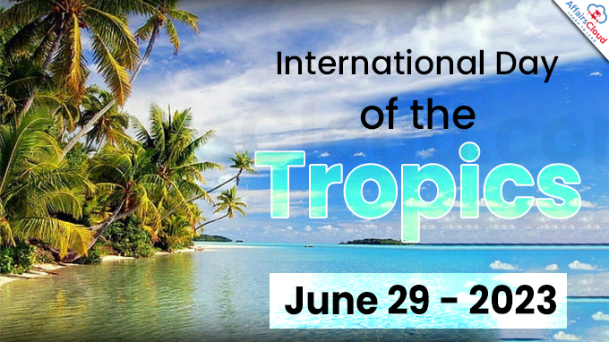 International Day Of The Tropics 2023 June 29