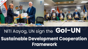 NITI Aayog, UN sign the GoI-UN Sustainable Development Cooperation ...
