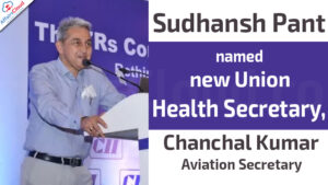 ACC named Sudhansh Pant as new Health Secretary; Chanchal Kumar as ...