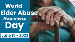 World Elder Abuse Awareness Day 2023 - June 15