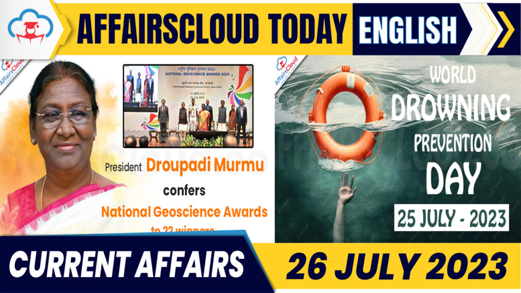Current Affairs 26 July 2023