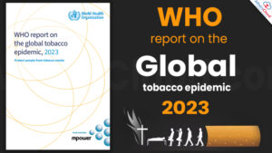 WHO Report on Global Tobacco Epidemic 2023: 5.6 Billion People ...