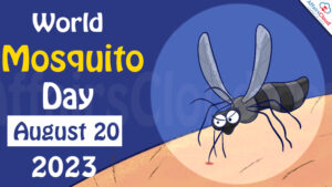 World Mosquito Day 2023 - August 20