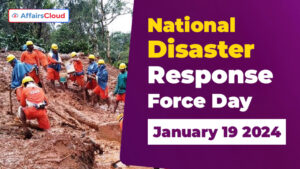 19th National Disaster Response Force Raising Day - 19 January 2024