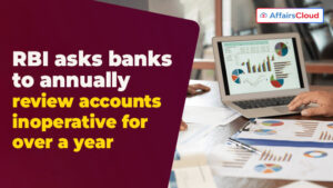 RBI revised guidelines for Inoperative Accounts and Unclaimed Deposits; Enhances Bulk Deposit ...