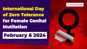 International Day of Zero Tolerance for Female Genital Mutilation 2024- February 6