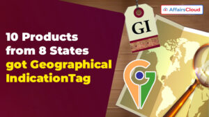 10 Products from 8 States got Geographical IndicationTag