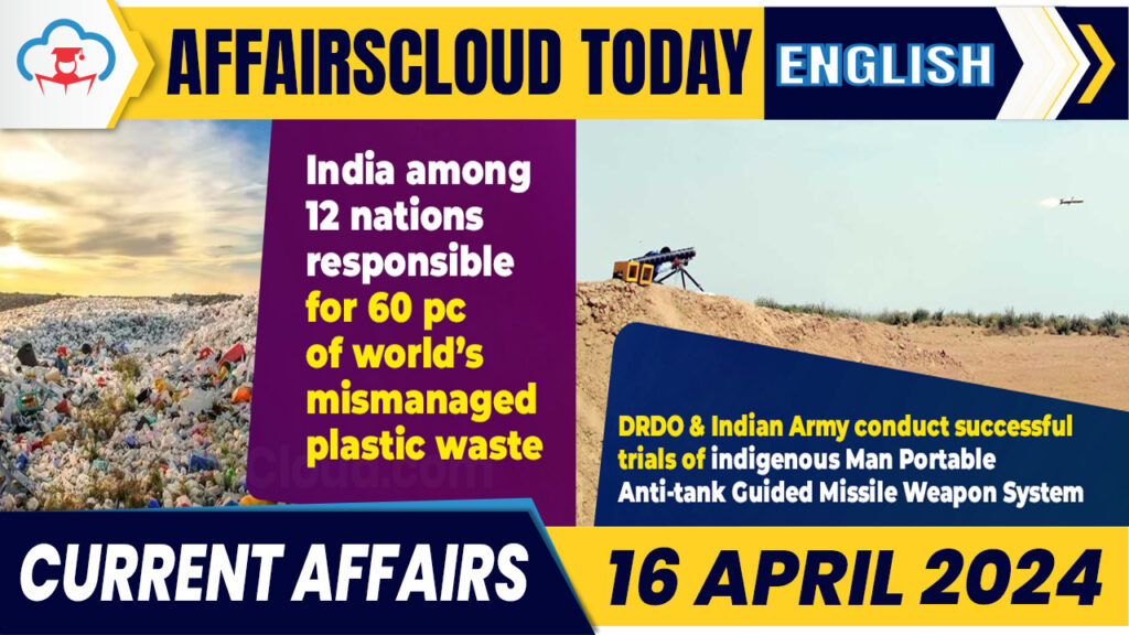Current Affairs 16 April 2024