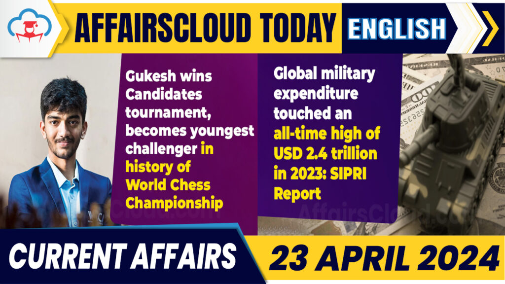 Current Affairs 23 April 2024