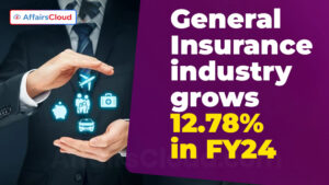 General Insurance industry grows 12.78% in FY24: GIC Data