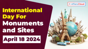 International Day For Monuments and Sites 2024 - April 18
