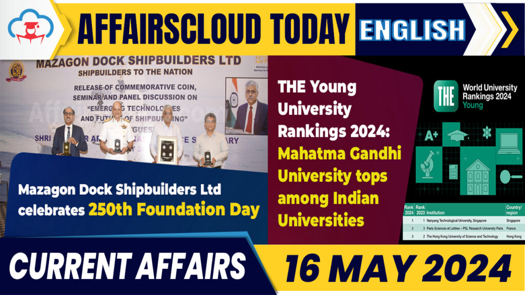 Current Affairs 16 May 2024