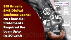SBI Launched SME Digital Business Loans for MSME Sector