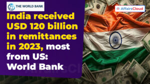 India received USD120bn in remittances in 2023: World Bank