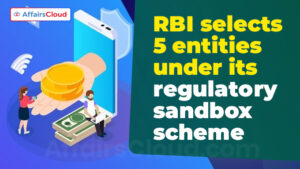 RBI selected 5 firms under 5th cohort of RS on the Theme ‘Neutral’